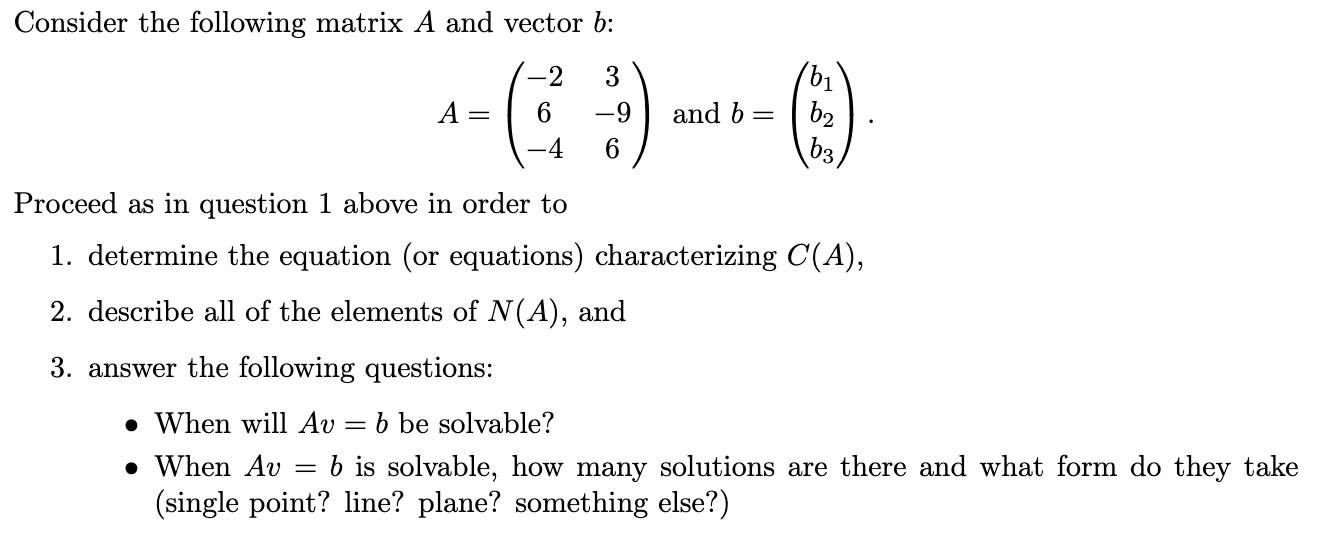 Solved Consider the following matrix A and vector b: -2 3 -9 | Chegg.com