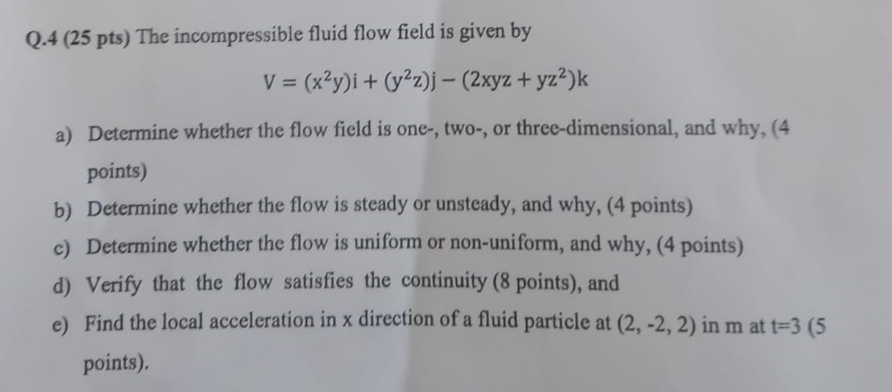 Solved Q.4 (25 pts) The incompressible fluid flow field is | Chegg.com