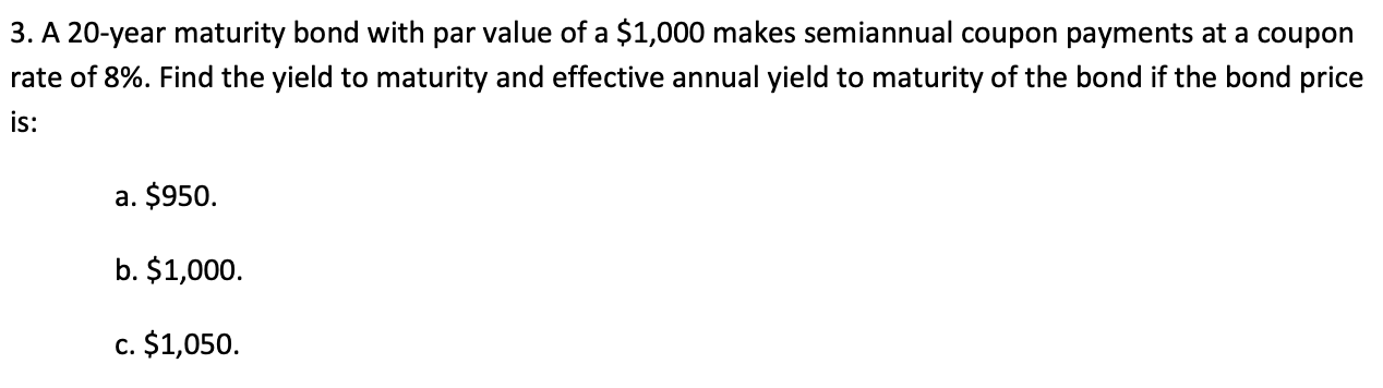 Solved 3. A 20-year maturity bond with par value of a $1,000 | Chegg.com