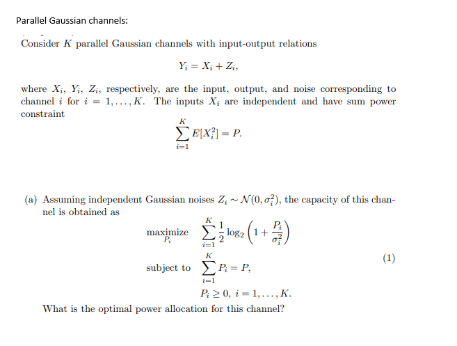 Parallel Gaussian channels: Consider K parallel | Chegg.com