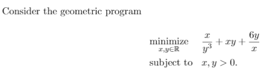 Solved Consider the geometric program 1 бу minimize + xy + | Chegg.com