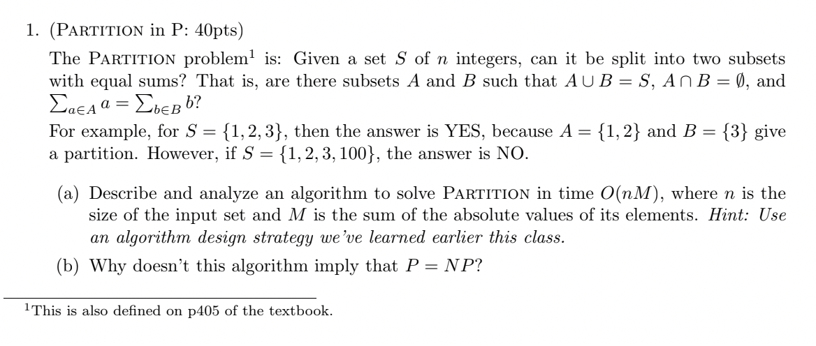 Solved 1. (PARtition in P:40pts ) The Partition problem 1 | Chegg.com Solved 1. (PARtition in P:40pts ) The Partition problem 1 | Chegg.com