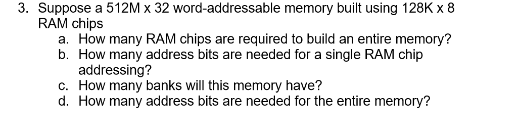 Solved 3. Suppose a 512M×32 word-addressable memory built | Chegg.com