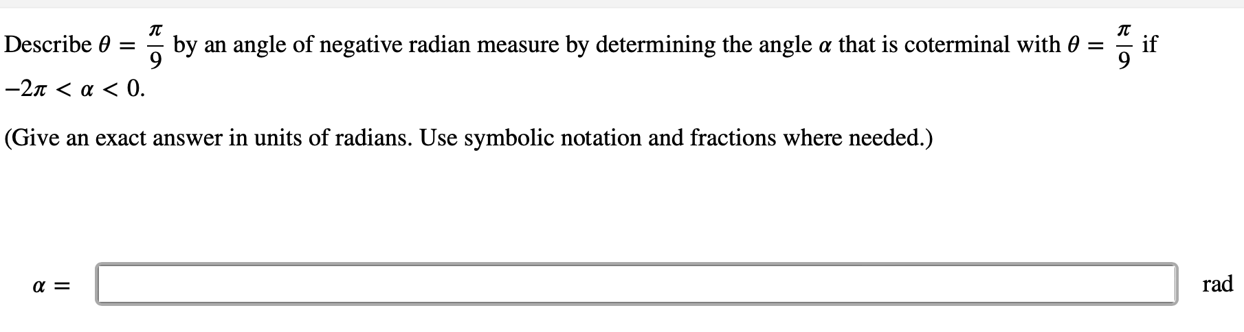 Solved Describe θ=π9 ﻿by an angle of negative radian measure | Chegg.com