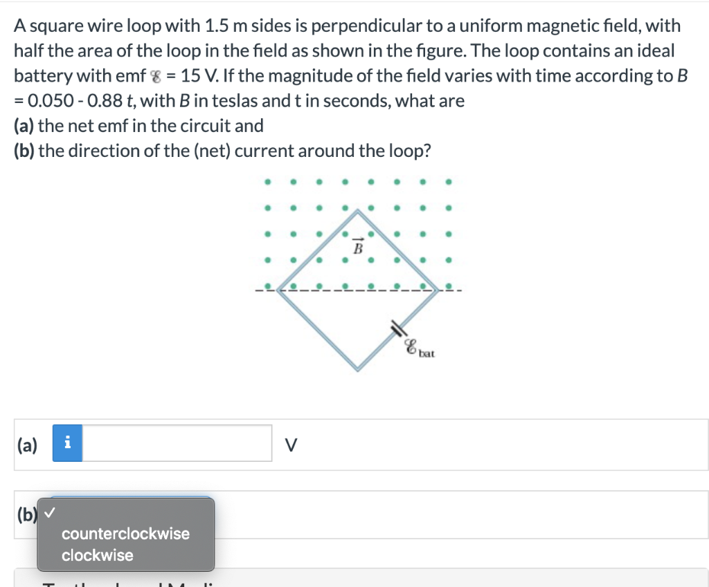 Solved A square wire loop with 1.5 m sides is perpendicular | Chegg.com