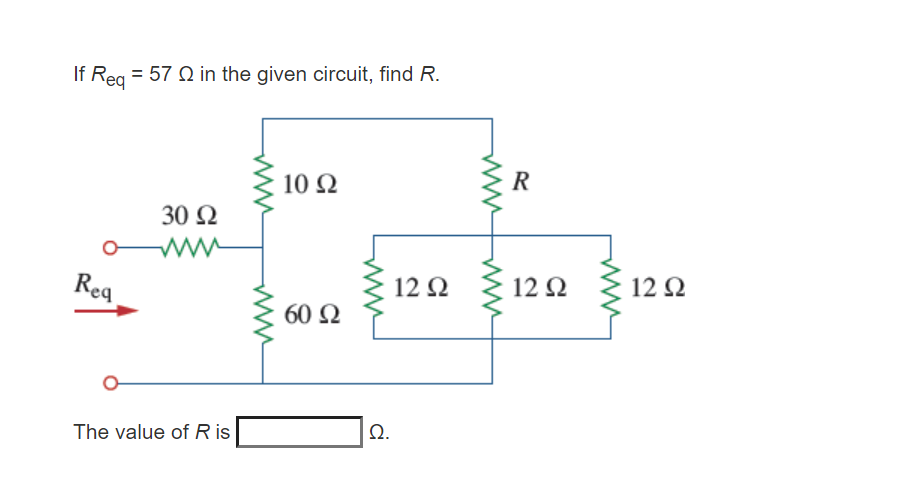 Solved If Req = 57 12 in the given circuit, find R. 10 Ω R | Chegg.com