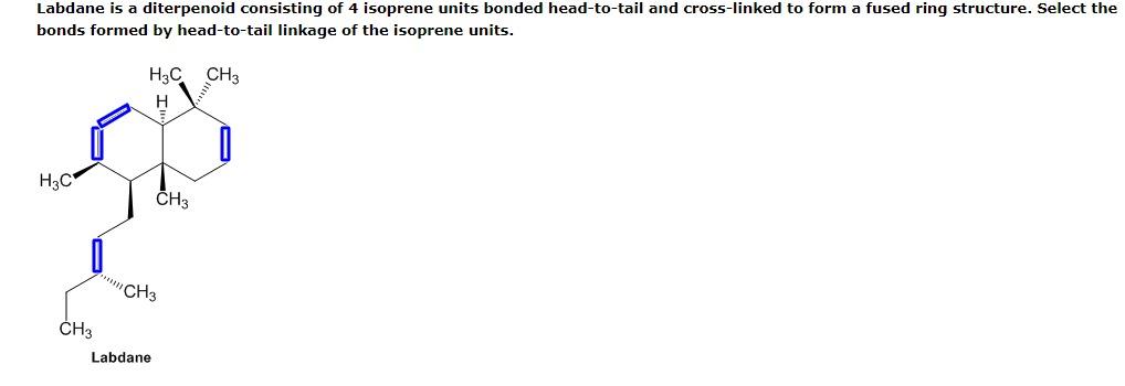 Solved Labdane is a diterpenoid consisting of 4 isoprene | Chegg.com