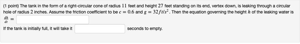 Solved (1 point) The tank in the form of a right-circular | Chegg.com