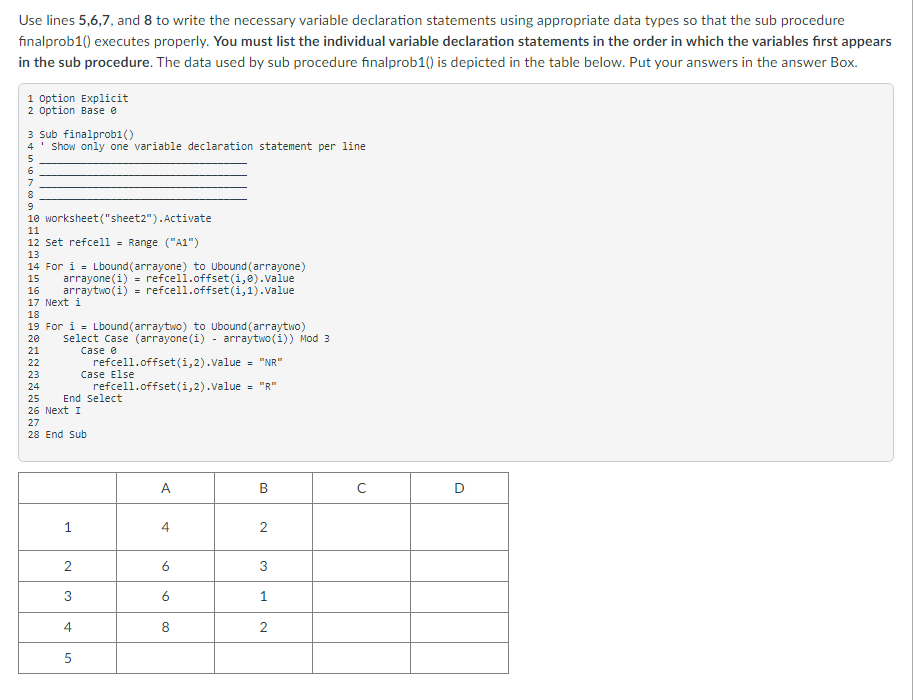 Use lines 5,6,7, and 8 to write the necessary | Chegg.com