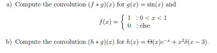 Solved a) Compute the convolution (f*g)(2) for g(x) = sin(2) | Chegg.com