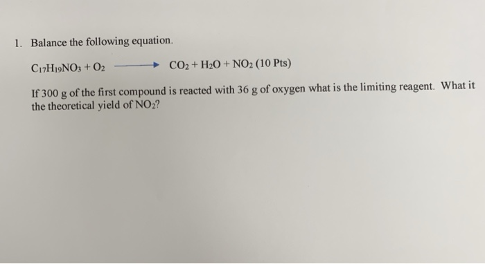 Solved 1. Balance the following equation. CO2+ H20+NO2 (10 | Chegg.com