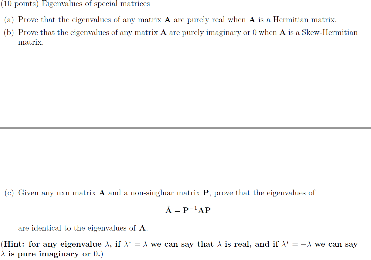 Solved (10 points) Eigenvalues of special matrices (a) Prove | Chegg.com