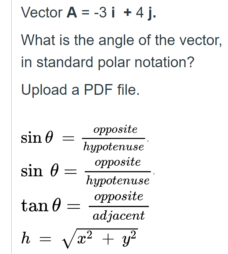 Solved Vector A = -3 i + 4 j. What is the angle of the | Chegg.com