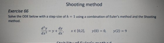 Solved Shooting method Exercise 66 Solve the ODE below with | Chegg.com