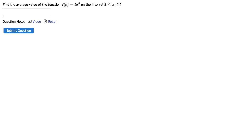 Solved Find the average value of the function f(c) = 5x4 on | Chegg.com