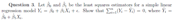 Solved Question 3. Let β^0 and β^1 be the least squares | Chegg.com