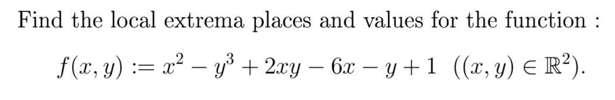 Solved Find the local extrema places and values for the | Chegg.com