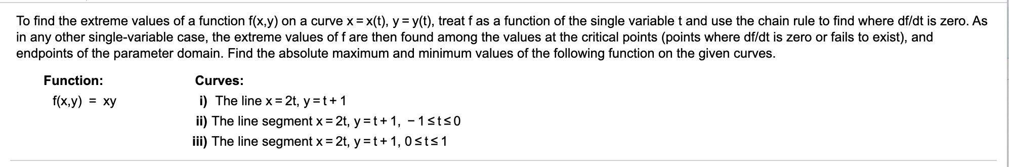 Solved To find the extreme values of a function f(x,y) on a | Chegg.com