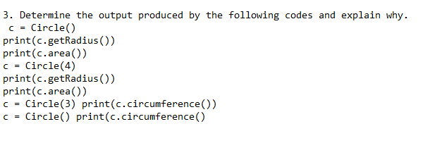 Solved 3. Determine the output produced by the following | Chegg.com