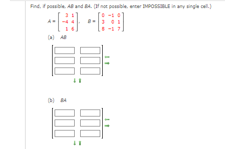 Solved Find, if possible, AB and BA. (If not possible, enter | Chegg.com