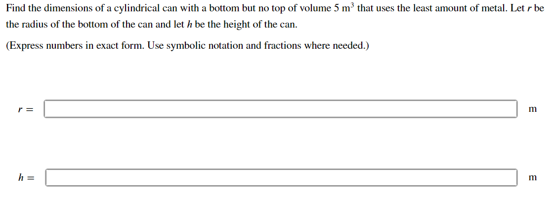 Solved Find the dimensions of a cylindrical can with a | Chegg.com