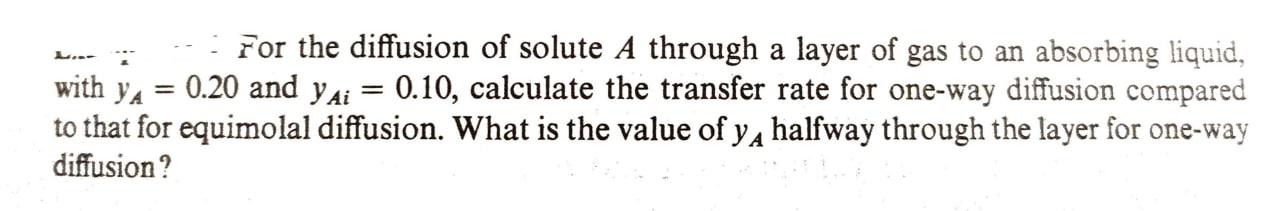 Solved …… For the diffusion of solute A through a layer of | Chegg.com