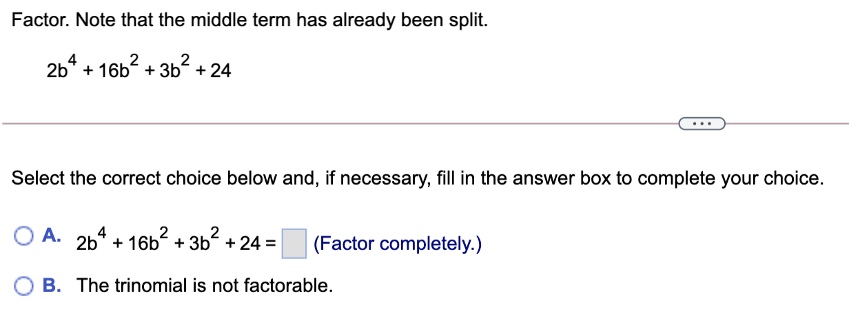 Solved Factor. Note that the middle term has already been | Chegg.com