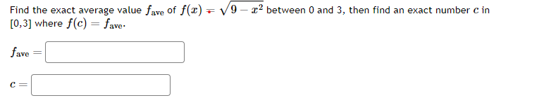 Solved Find the exact average value fave of f(x)=9−x2 | Chegg.com