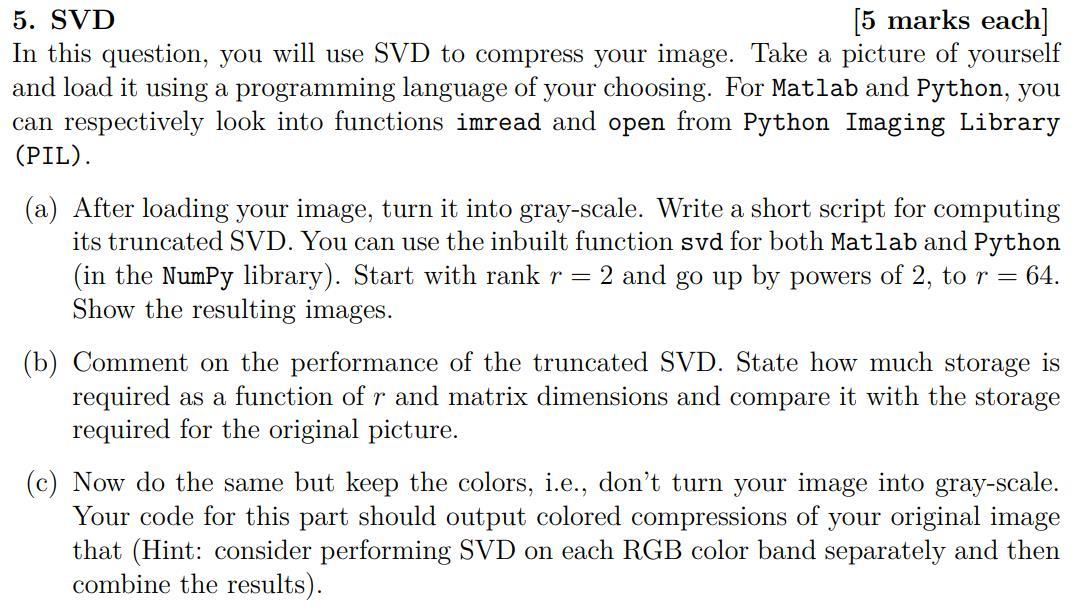 Solved [5 marks each] In this question, you will use SVD to | Chegg.com