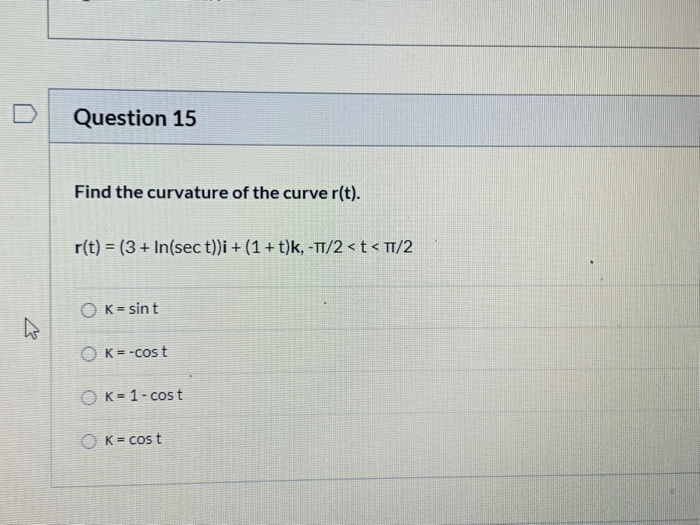 Solved Question 13 Find The Curvature Of The Curve R T