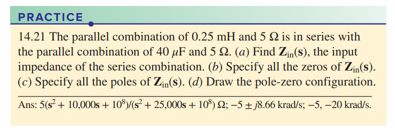 Solved 14.21 The parallel combination of 0.25mH and 5Ω is in | Chegg.com