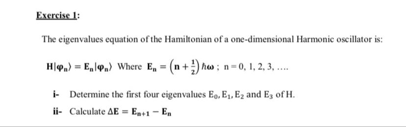 Solved The eigenvalues equation of the Hamiltonian of a | Chegg.com