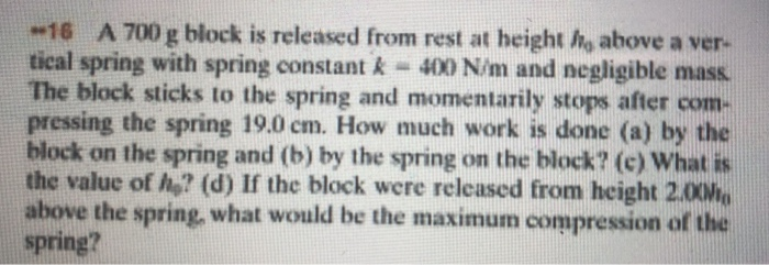 Solved -16 A 700 g block is released from rest at height h, | Chegg.com