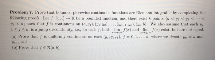 Solved Problem 7. Prove that bounded piecewise continuous | Chegg.com