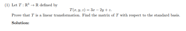 Solved (1) Let T : R3 → R defined by T(z, y, z) = 3x-2y + z. | Chegg.com