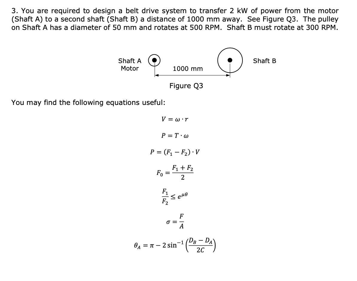 Solved 3. You are required to design a belt drive system to | Chegg.com