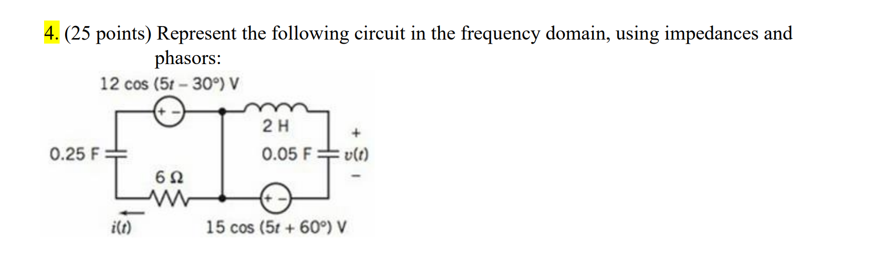 Solved 4. (25 points) Represent the following circuit in the | Chegg.com