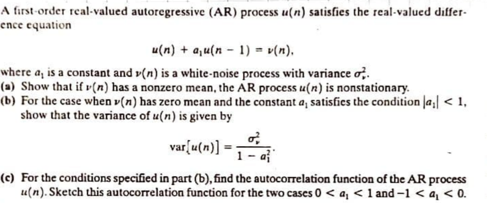 Solved A first-order real-valued autoregressive (AR) process | Chegg.com