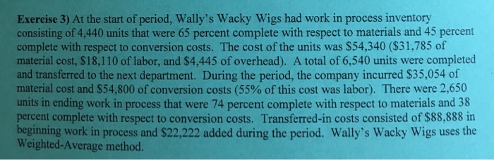 Solved Exercise 3) At the start of period, Wally's Wacky | Chegg.com