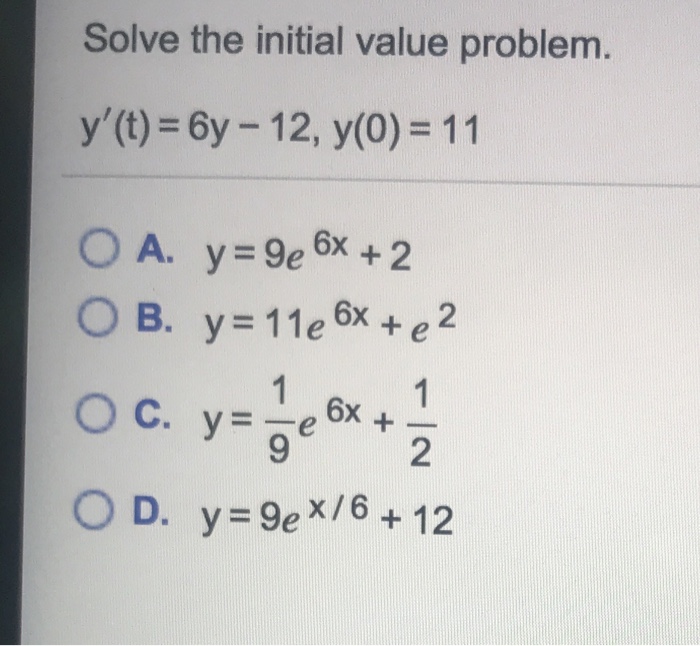Solved Solve the initial value problem. y'(t) 6y-12, y(0)-11 | Chegg.com