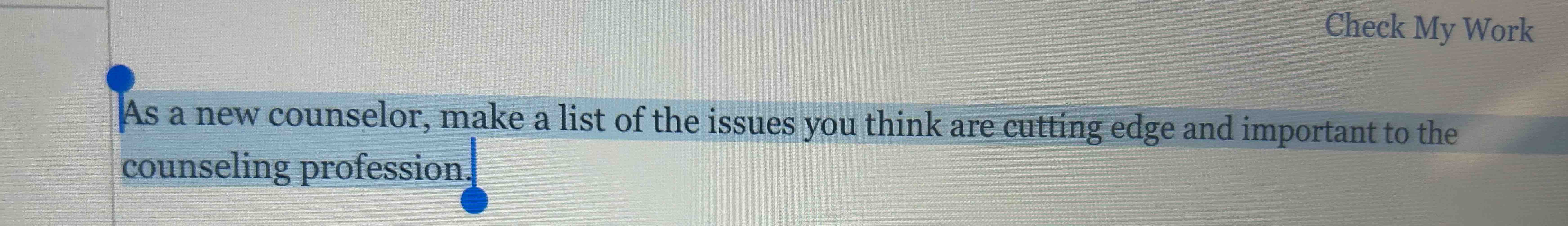 Solved Check My WorkAs a new counselor, make a list of the | Chegg.com