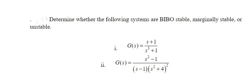 Solved Determine whether the following systems are BIBO | Chegg.com