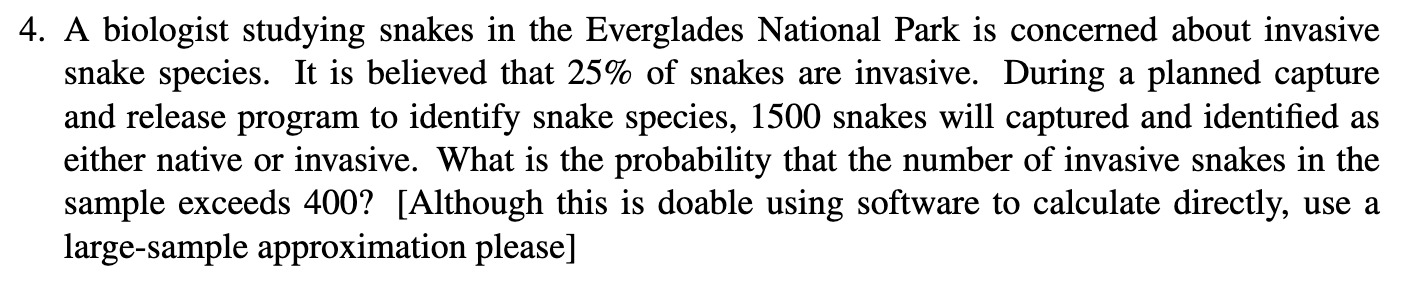 Solved 4. A biologist studying snakes in the Everglades | Chegg.com
