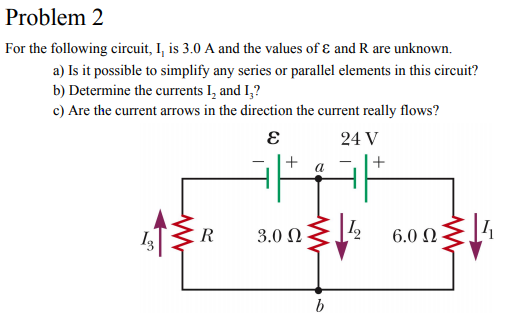 Solved Problem 2 For the following circuit, I, is 3.0 A and | Chegg.com