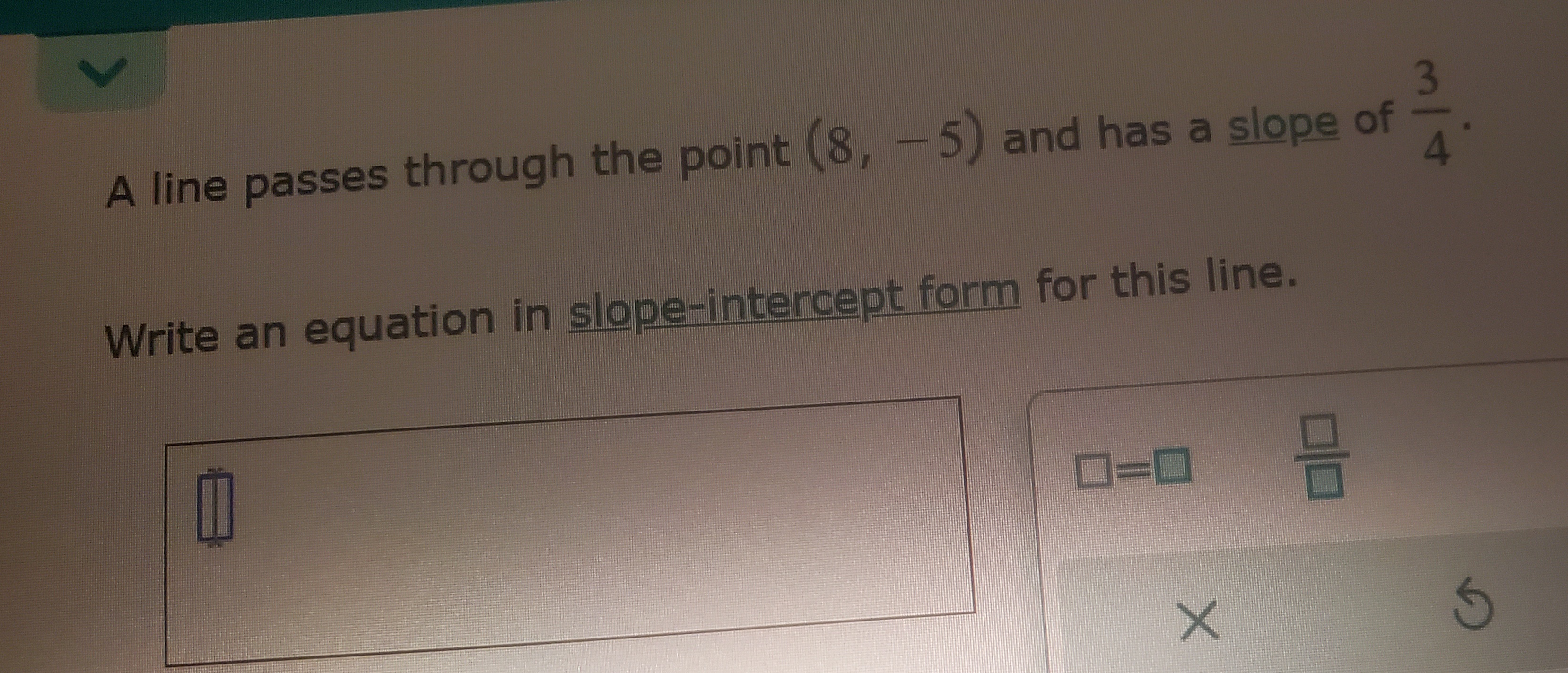 Solved A line passes through the point (8,−5) and has a | Chegg.com
