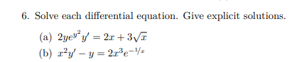 Solved Solve each differential equation. Give explicit | Chegg.com