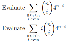 Solved Evaluate ∑0≤i≤ni even (ni)4n−i Evaluate ∑0≤i≤ni even | Chegg.com