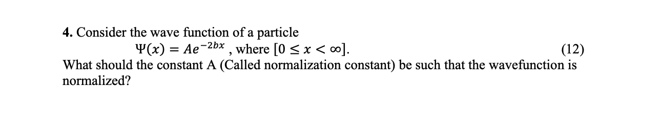 Solved 4. Consider the wave function of a particle | Chegg.com