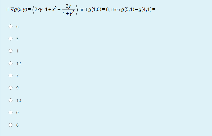 Solved If Vg(x,y)= (2xy , 1+x++ 1762 ) and g(1,0) = 8, then | Chegg.com