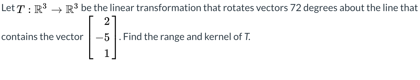 Solved . LetT:R3 → R3 be the linear transformation that | Chegg.com